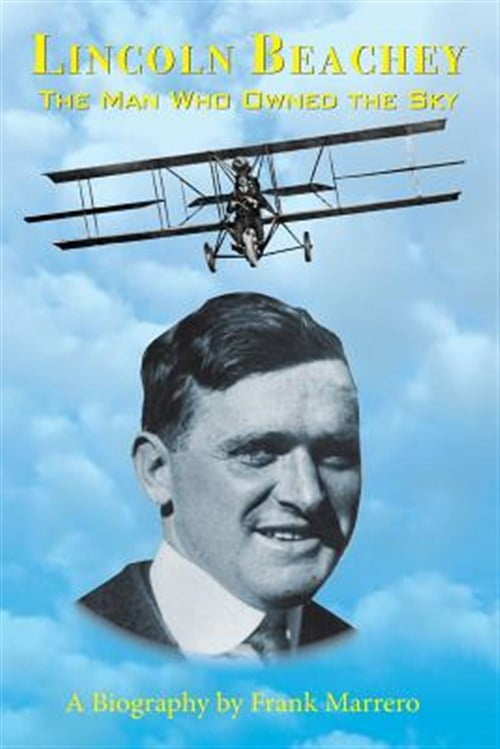 Pre-Owned Lincoln Beachey: The Man Who Owned the Sky - Walmart.com