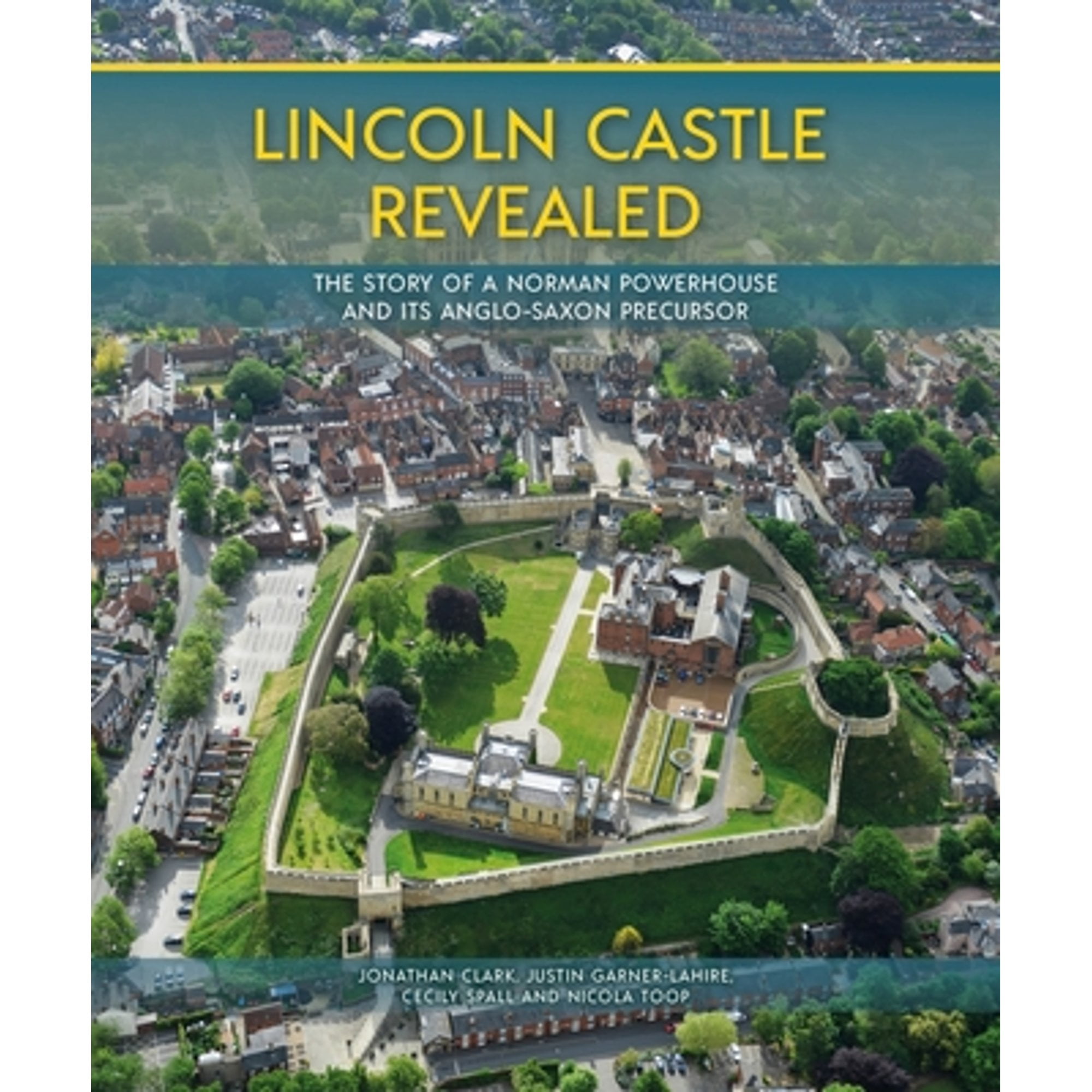 Pre-Owned Lincoln Castle Revealed: The Story of a Norman Powerhouse and ...