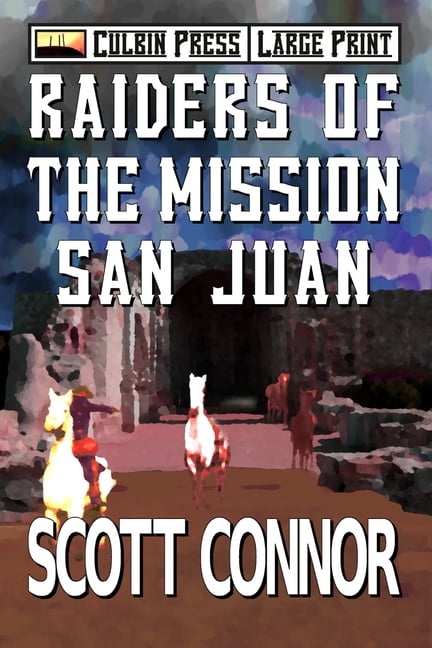 Lincoln Hawk Large Print Raiders of the Mission San Juan: Large Print ...