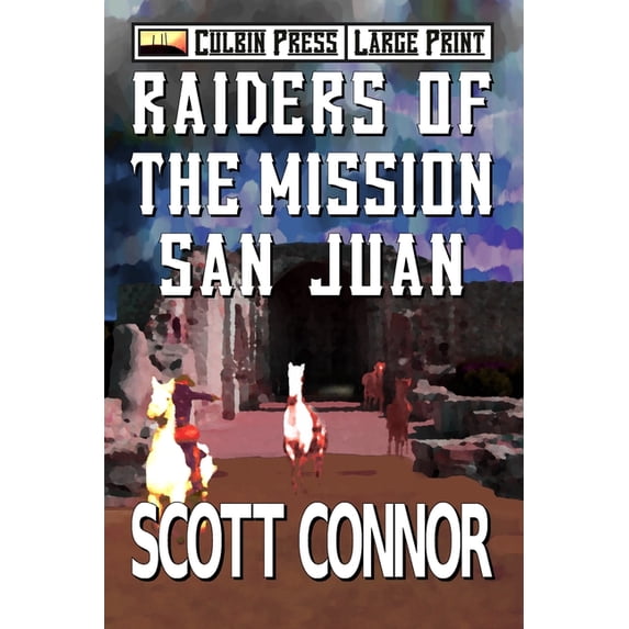 Lincoln Hawk Large Print Raiders of the Mission San Juan: Large Print ...