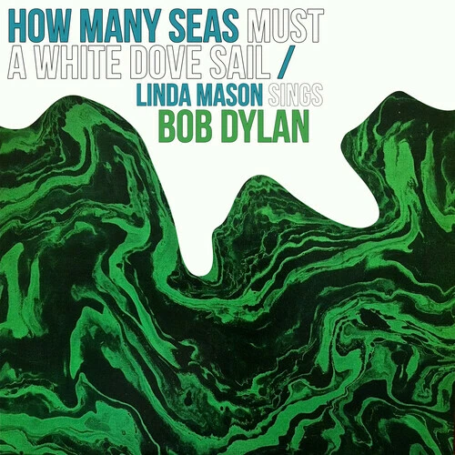 Linda Mason - How Many Seas Must A White Dove Sail: Linda Mason Sings ...