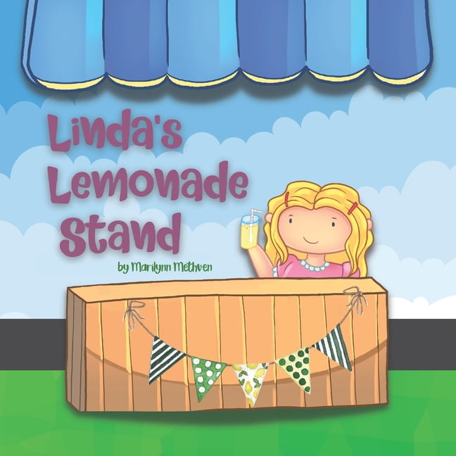 Linda's Lemonade Stand: A Story About a Girl Earning Money to Buy a ...