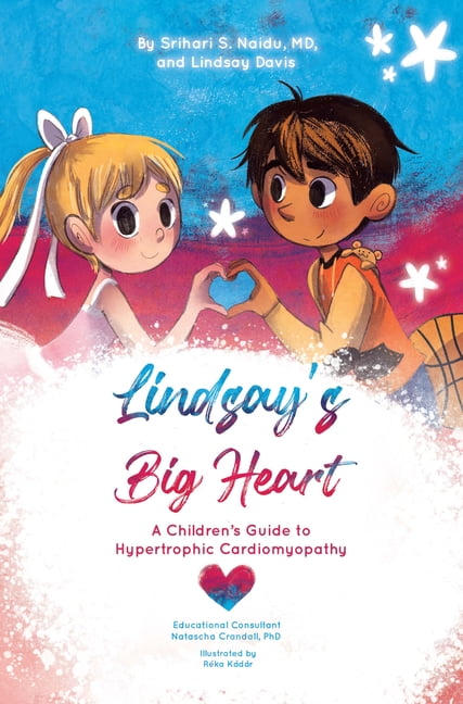 Lindsay's Big Heart: A Children's Guide to Hypertrophic Cardiomyopathy ...