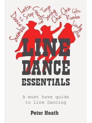 Line Dance Essentials : A must have guide to Line Dancing - Walmart.com