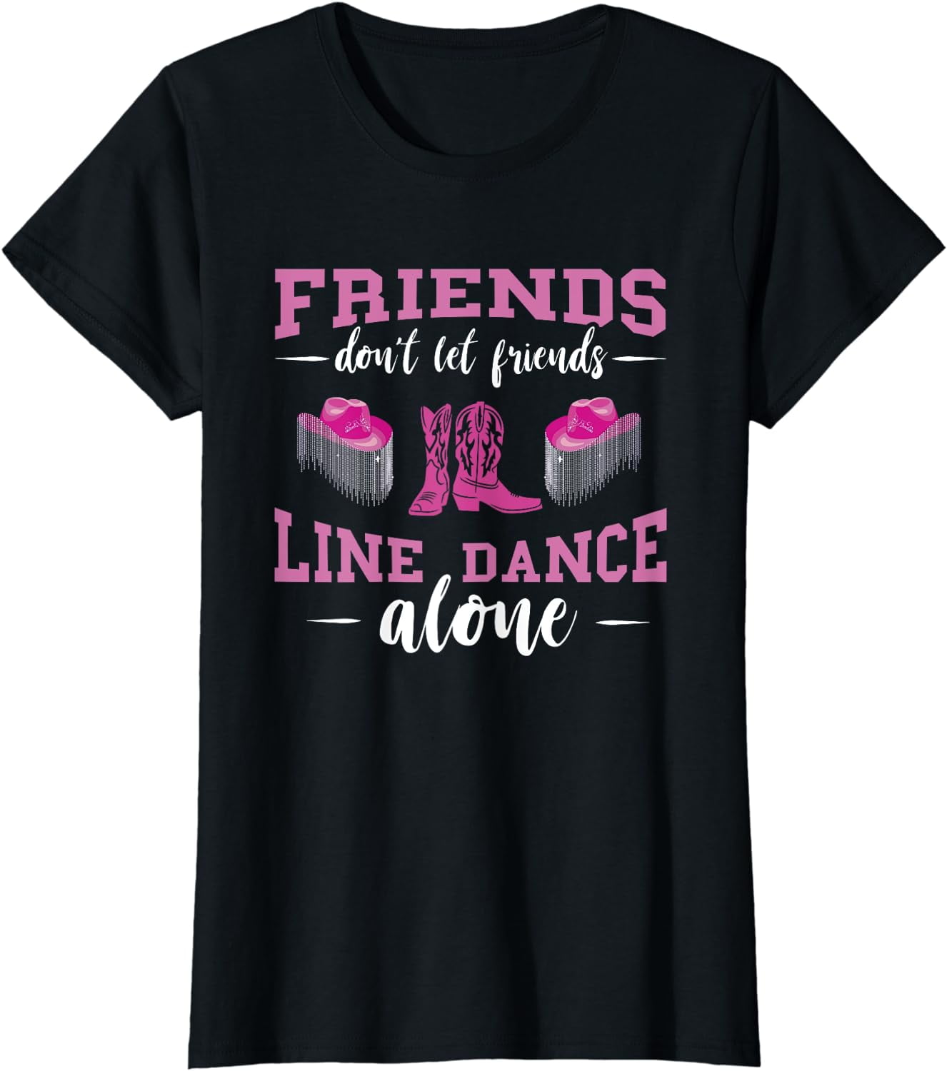 Line Dance Friends Line Dance Boots Hat Line Dancing Group T-Shirt ...