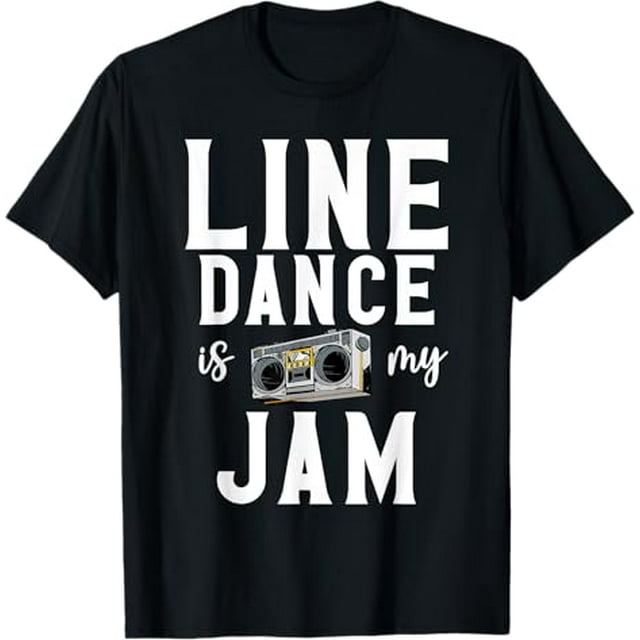 Line Dance is my Jam Line Dancing T-Shirt - Walmart.com