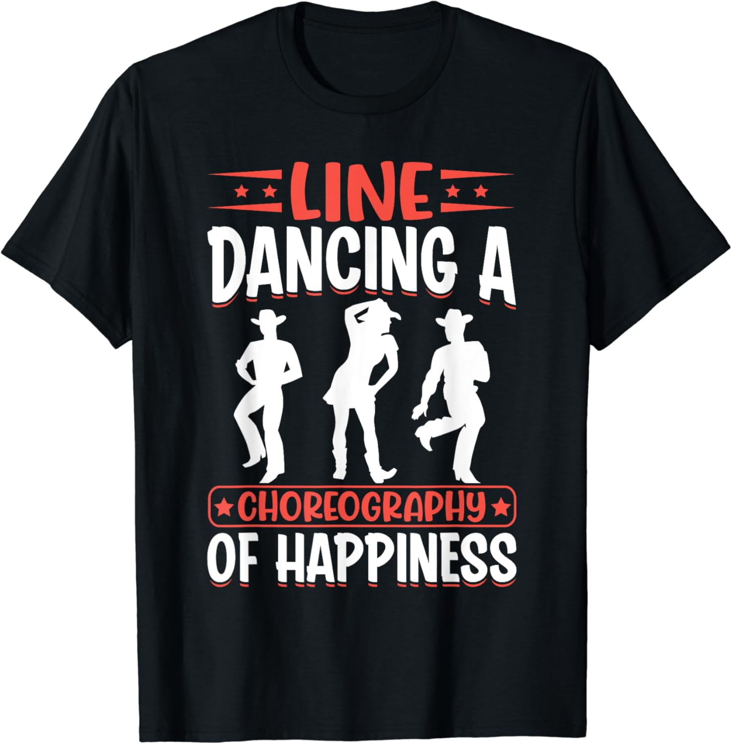 Line Dancing A Choreography Of Happiness I Line Dancing T-Shirt ...