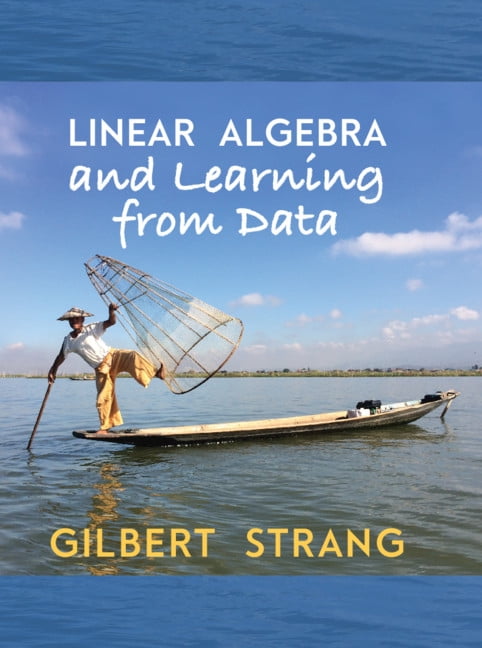 Linear Algebra and Learning from Data: Deep Learning Foundations and ...