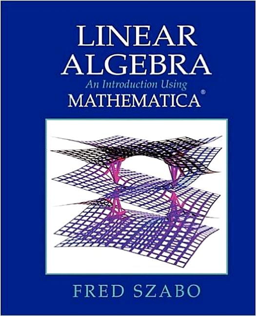 Linear Algebra with Mathematica: An Introduction Using Mathematica ...