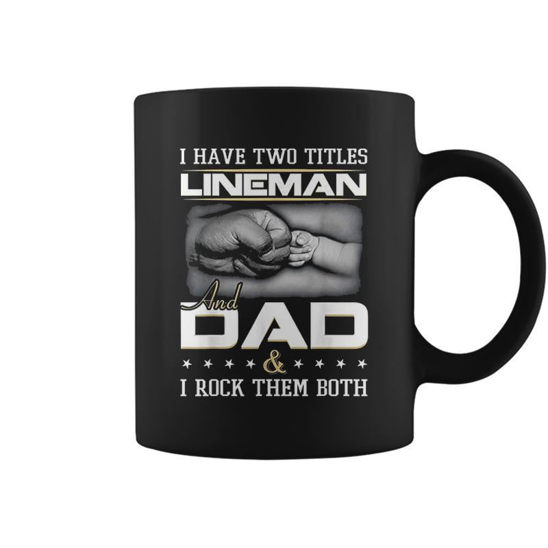 Lineman Dad Emotional Quote Design Humor Clothing V2 Coffee - Walmart.com