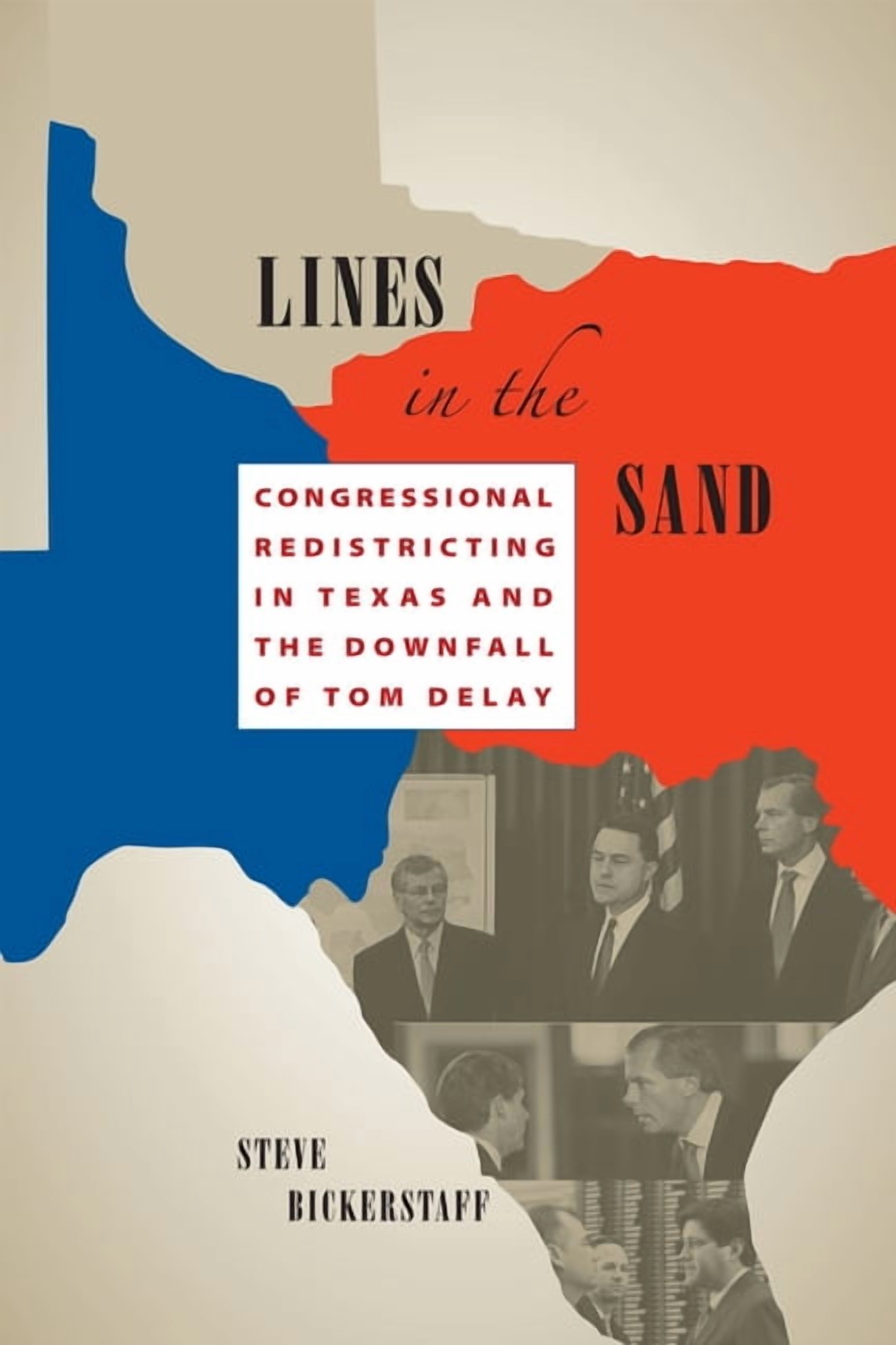 Lines in the Sand: Congressional Redistricting in Texas and the ...