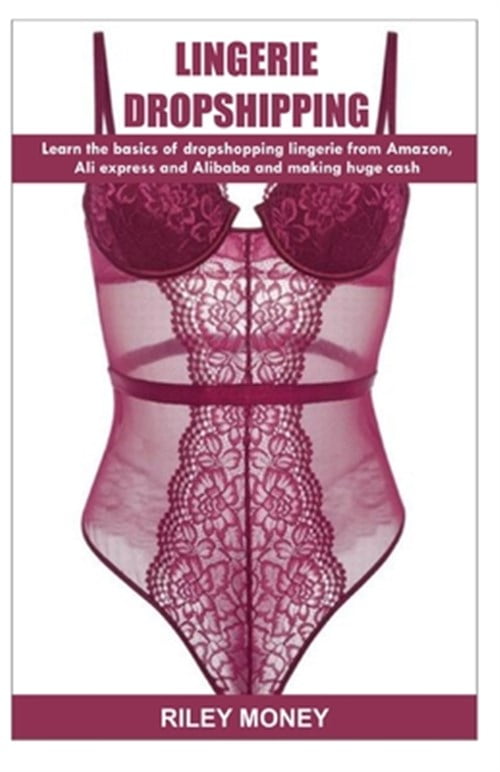 Lingerie Dropshipping: learn the basics of droshipping lingerie from ...