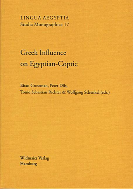 Lingua Aegyptia Studia Monographica Greek Influence on Egyptian-Coptic: Contact-Induced Change ...