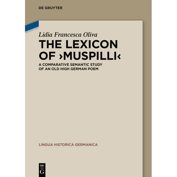 Lingua Historica Germanica The Lexicon of >Muspilli: A Comparative ...