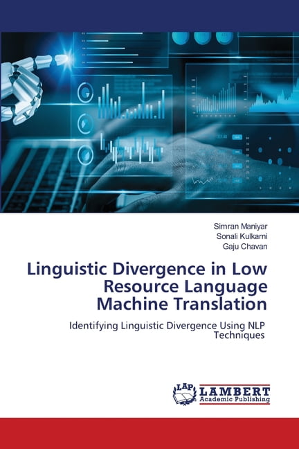 Linguistic Divergence in Low Resource Language Machine Translation ...