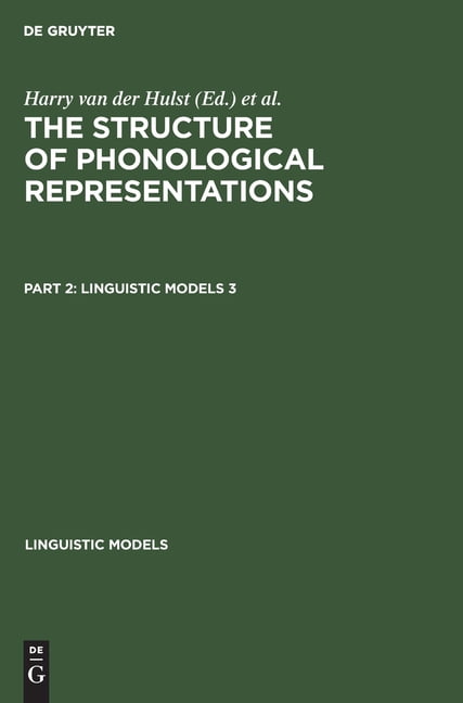 Linguistic Models: Linguistic Models The Structure of Phonological ...