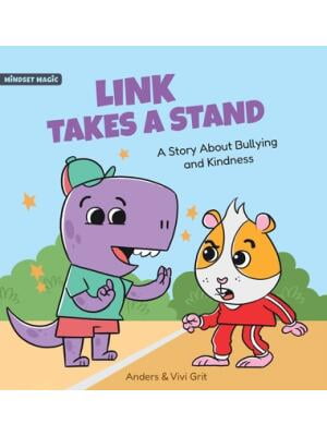Link Takes a Stand : A Story about Bullying and Kindness - How a Little ...