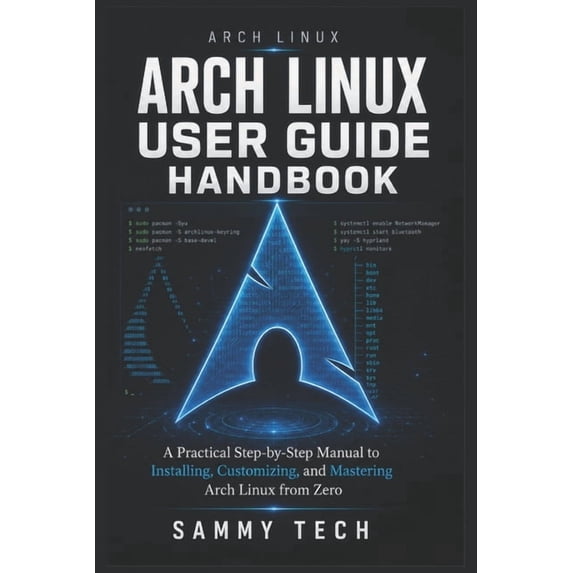 Linux Handbook Collection Arch Linux User Guide Handbook: A Practical ...