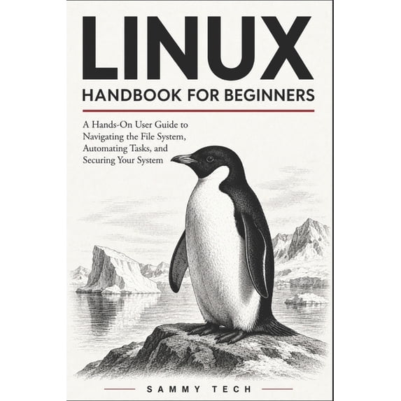 Linux Handbook Collection Linux Handbook for Beginners: A Hands-On User ...