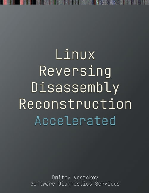 Linux Internals Supplement: Accelerated Linux Disassembly ... Linux Internals Supplement: Accelerated Linux Disassembly ...