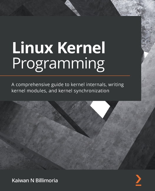 Linux Kernel Programming: A comprehensive guide to kernel internals ...
