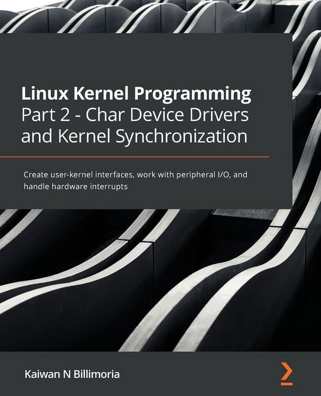Linux Kernel Programming Part 2 - Char Device Drivers and Kernel Synchronization: Create user ...