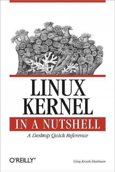 Linux Kernel in a Nutshell: A Desktop Quick Reference (Paperback) - Walmart.com