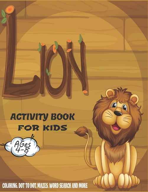 Lion Activity Book For Kids Ages 4-8: A Fun Kid Workbook Game For ...