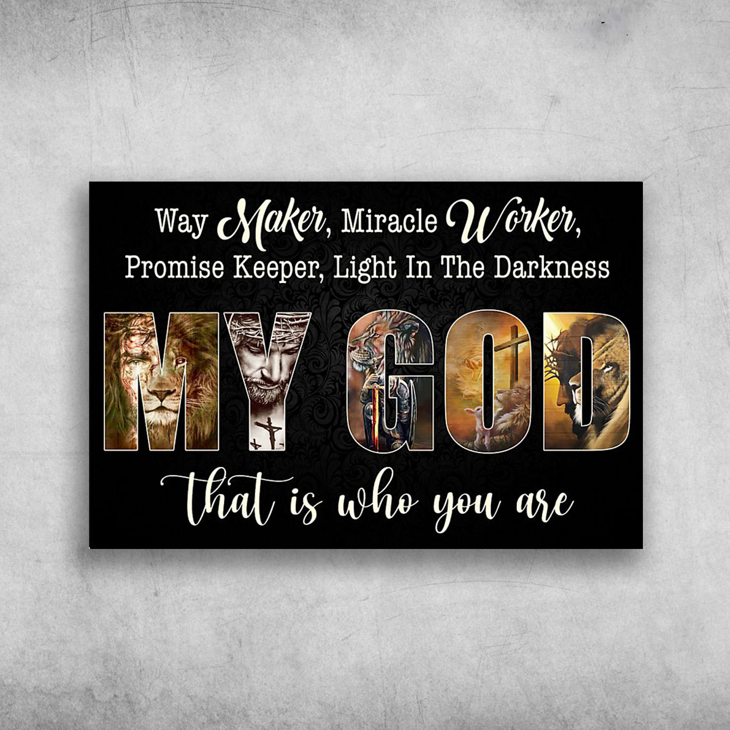 Lion And God - Way Maker Miracle Worker, Promise Keeper Light In The ...