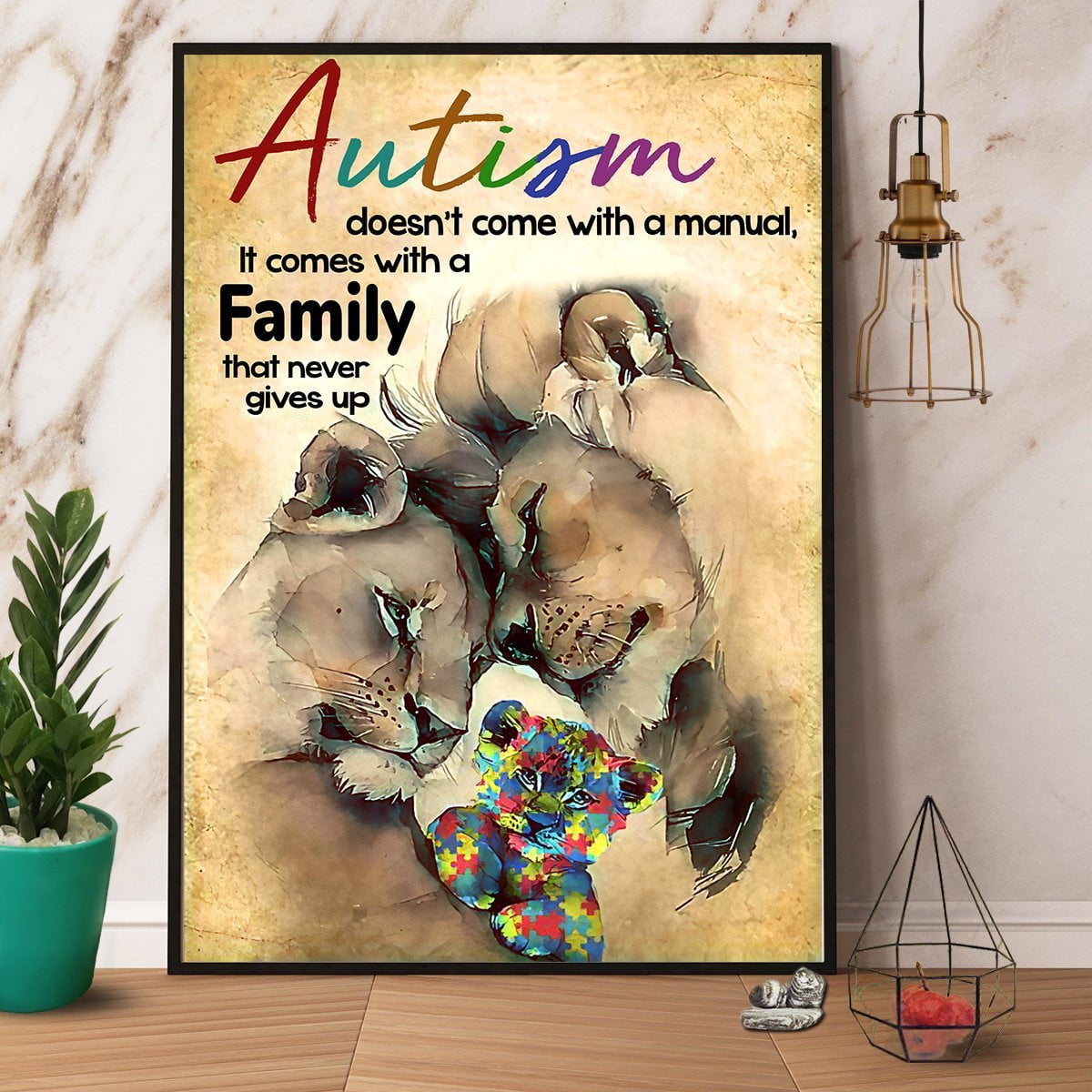 Lion Autism Come With A Family That Never Gives Up Poster No Frame ...