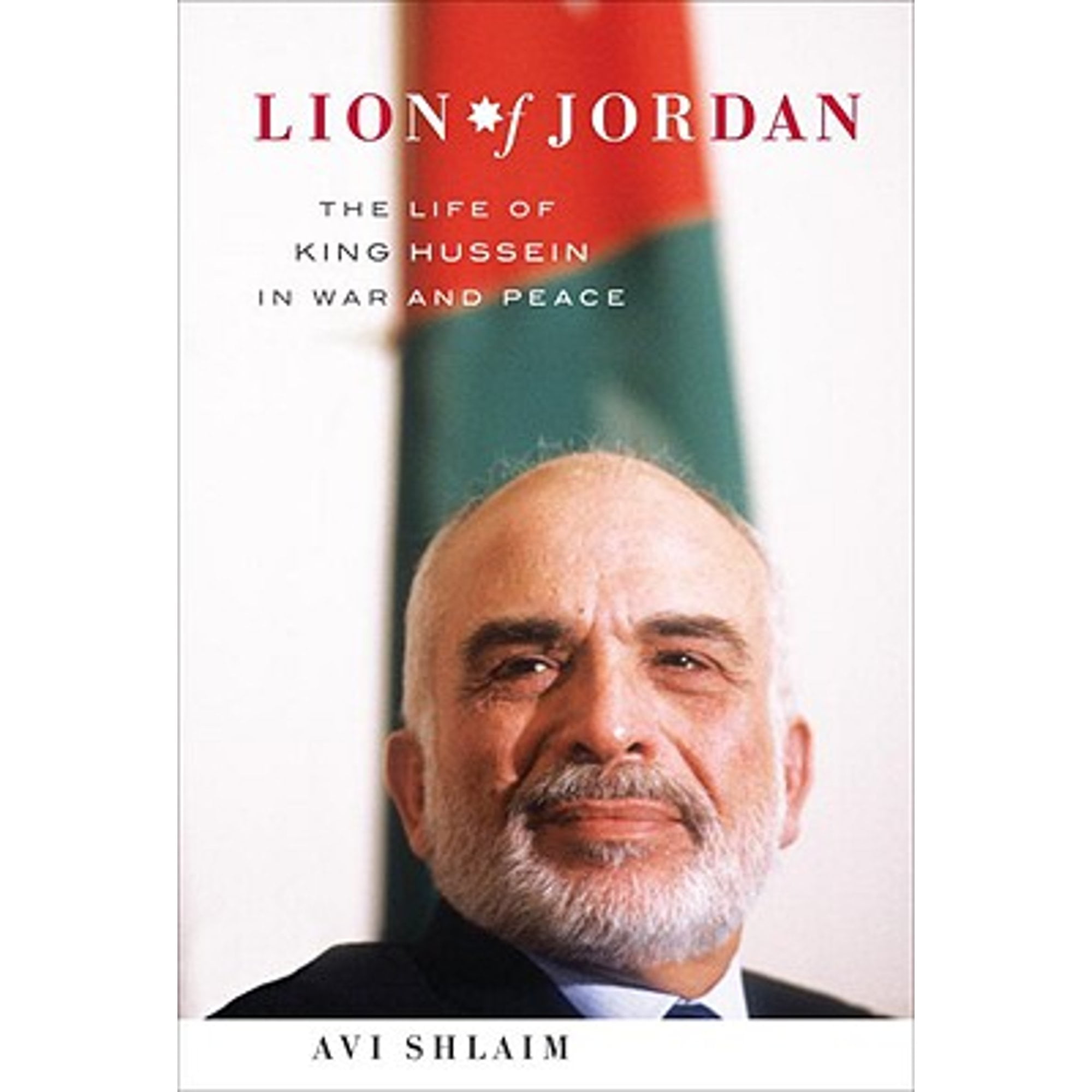 Lion of Jordan : The Life of King Hussein in War and Peace (Hardcover ...
