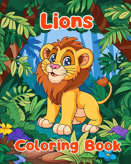 Lions Coloring Book: Simple Lions Coloring Pages For Kids Ages 1-3 ...