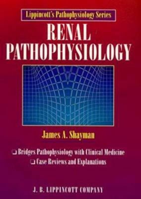 Pre-Owned Lippincott's Pathophysiology Series: Renal Pathophysiology ...