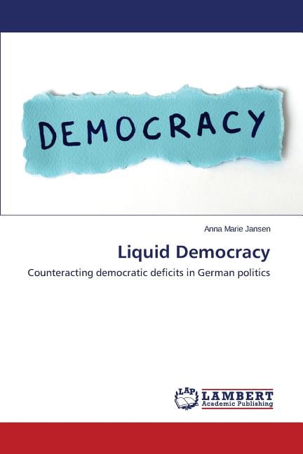 Liquid Democracy (Paperback) - Walmart.com