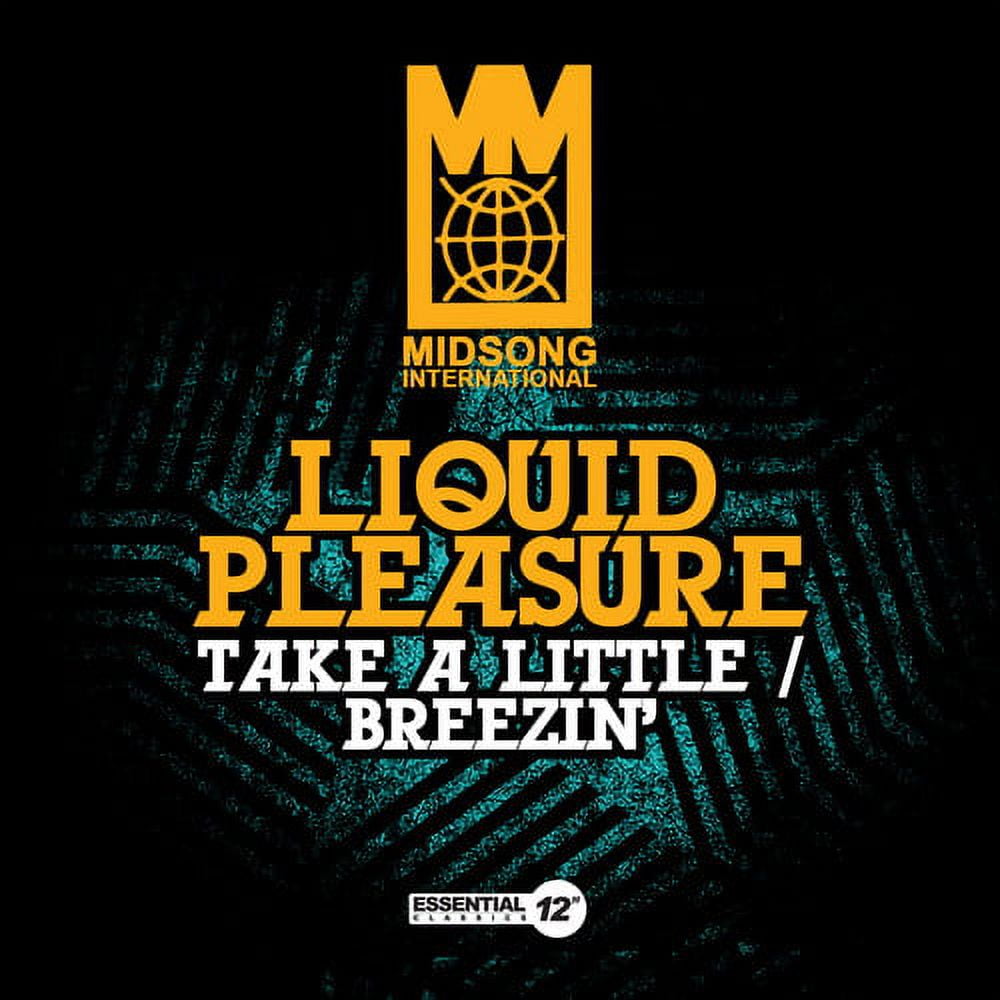 Liquid Pleasure - Take a Little / Breezin' - Music & Performance - CD ...