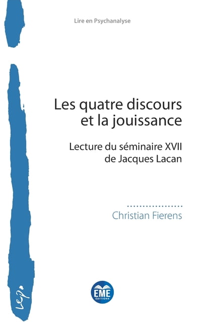 Lire En Psychanalyse Les quatre discours et la jouissance: Lecture du ...