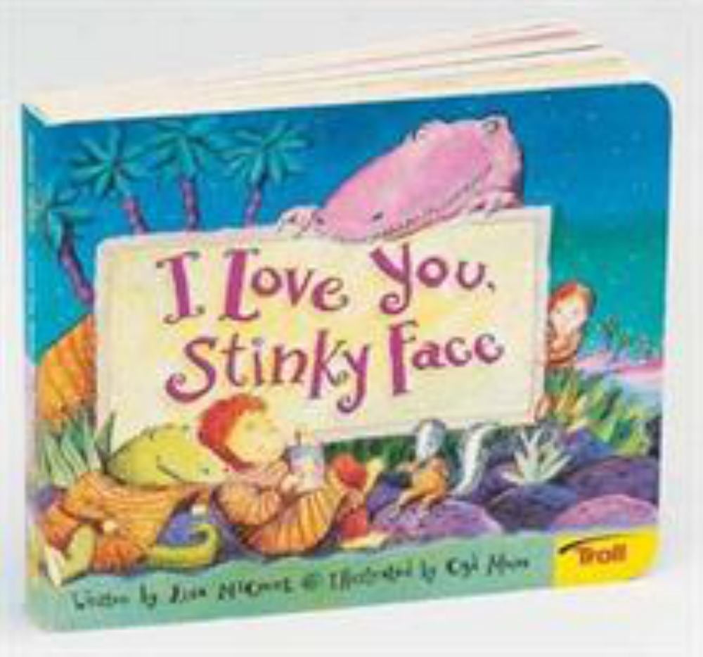 Lisa McCourt: I Love You, Stinky Face (Board Book) - Walmart.com