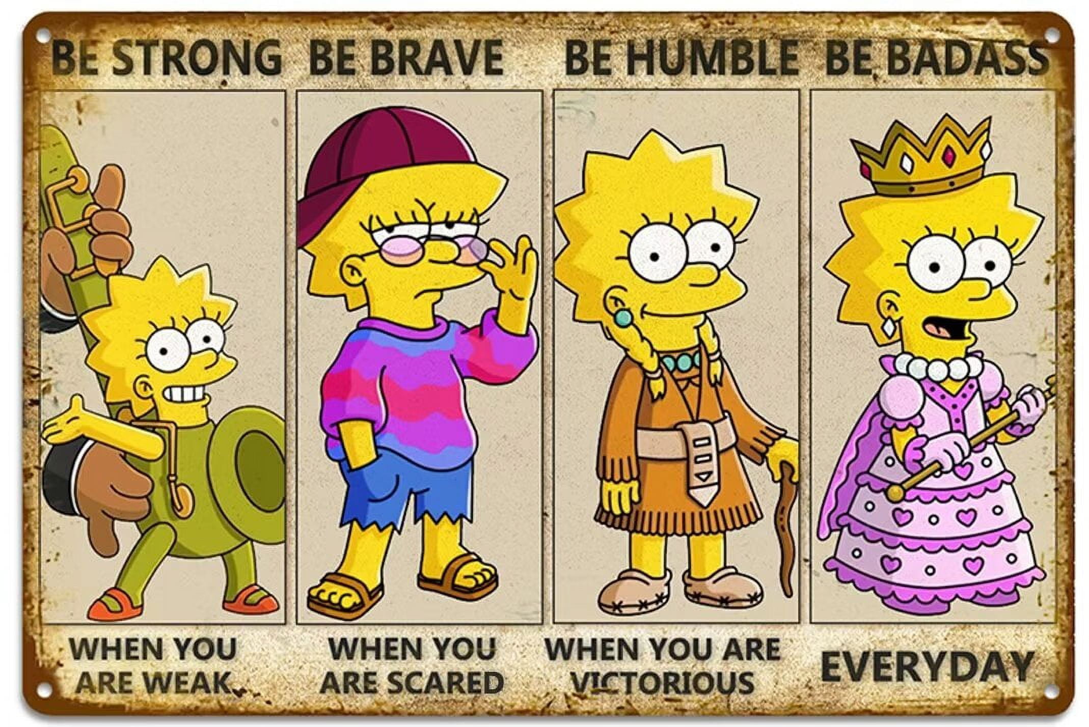 Lisa Simpson Vintage Metal Plaque Poster Be Strong When You Are Weak ...