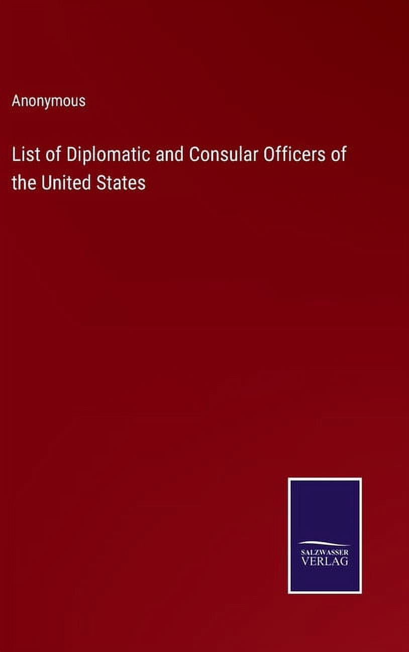 List Of Diplomatic And Consular Officers Of The United States - Walmart ...