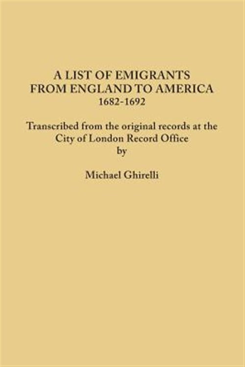 List of Emigrants from England to America 1682 1692 - Walmart.com