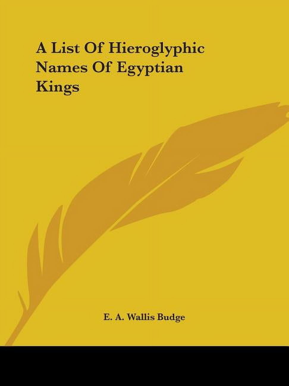 List of Hieroglyphic Names of Egyptian Kings - Walmart.com