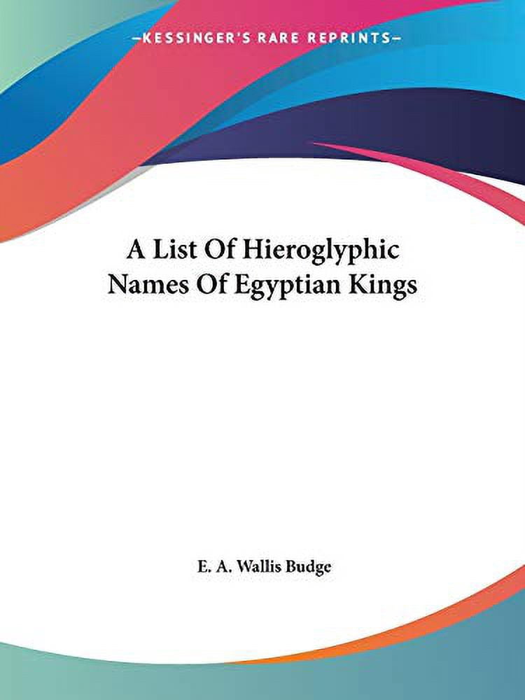List of Hieroglyphic Names of Egyptian Kings - Walmart.com