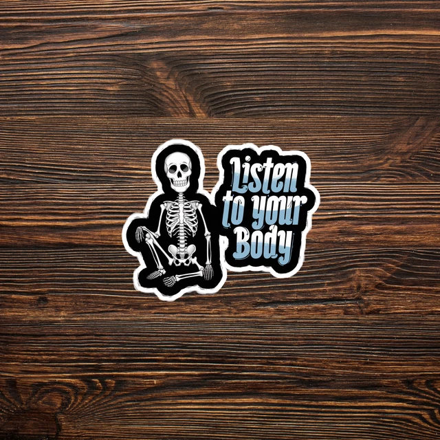 Listen To Your Body Skeleton Vinyl Sticker - Motivational Health Decalphone Decal Water Bottle ...