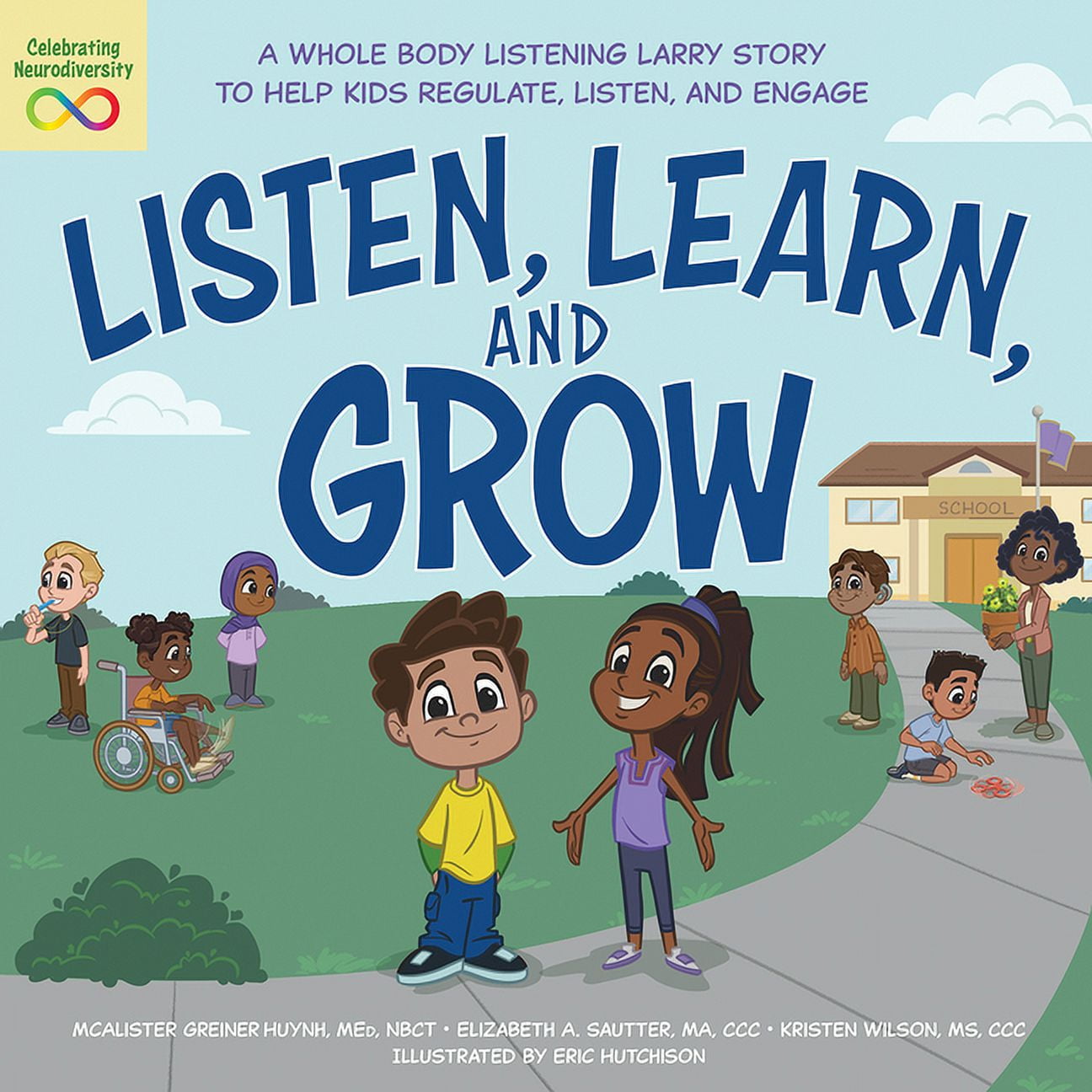 Listen, Learn, and Grow: A Whole Body Listening Larry Story to Help Kids Regulate, Listen, and ...