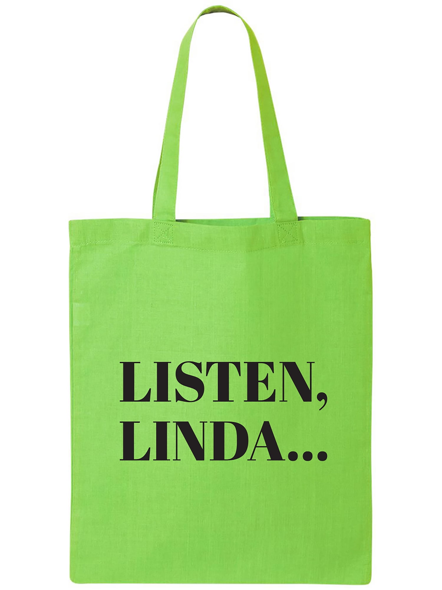 Listen, Linda. . . Cotton Canvas Tote Bag - Walmart.com