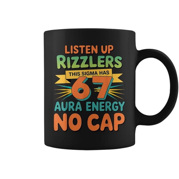 Listen Up Rizzlers This Sigma Has 67 Aura Energy Coffee Mug - Walmart.com