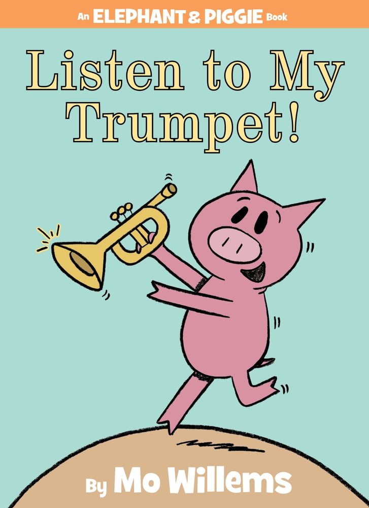 Pre-Owned Listen to My Trumpet!-An Elephant and Piggie Book (Hardcover ...