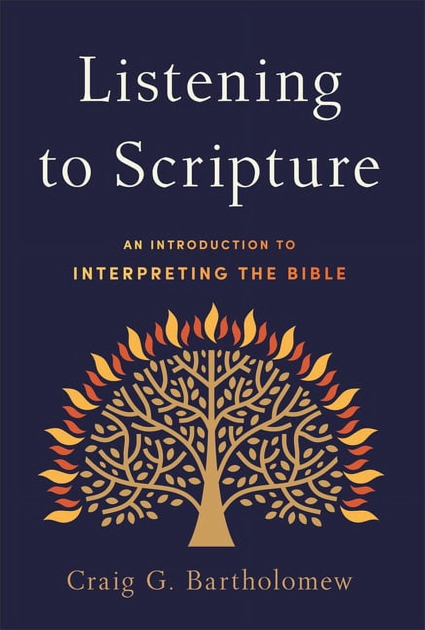 Listening to Scripture : An Introduction to Interpreting the Bible ...