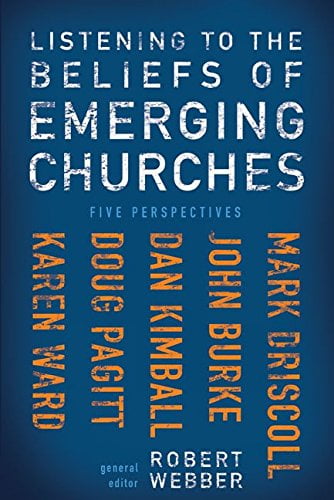 Pre-Owned Listening to the Beliefs of Emerging Churches: Five ...