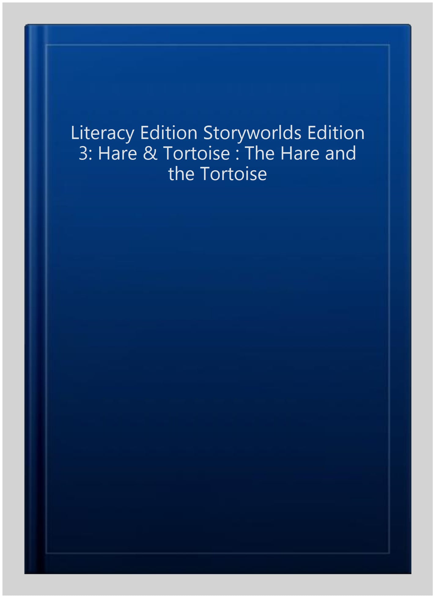 Literacy Edition Storyworlds Edition 3: Hare & Tortoise : The Hare and ...